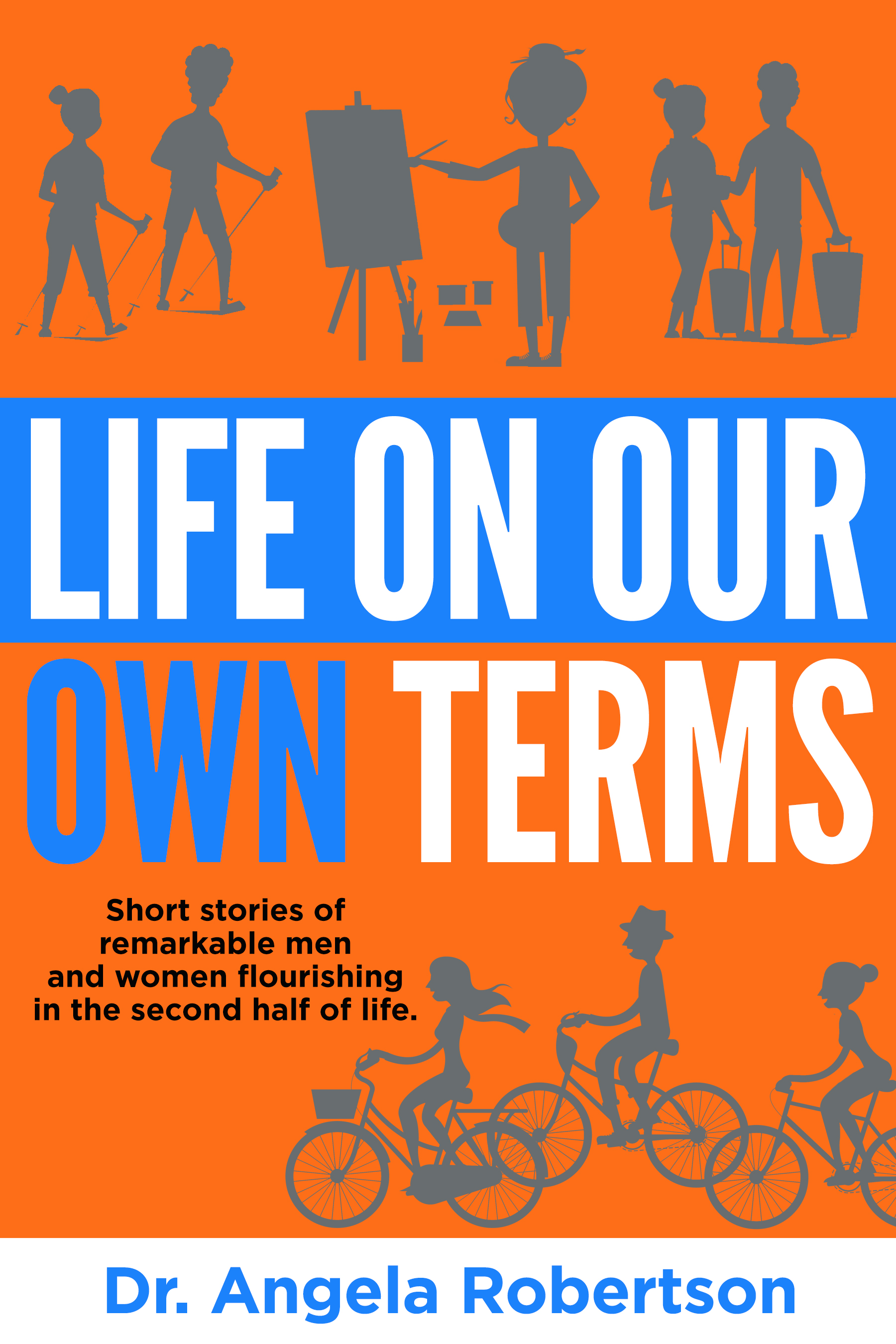 Life On Our Own Terms (Older and Bolder) - GrownUps New Zealand