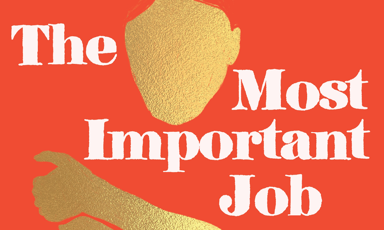 COMP CLOSED: Book Giveaway | The Most Important Job in the World ...